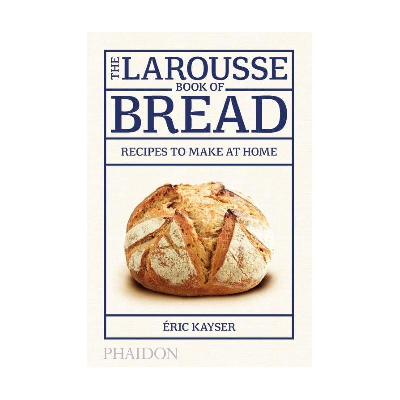 Larousse Book Of Bread Kayser Peppercorn